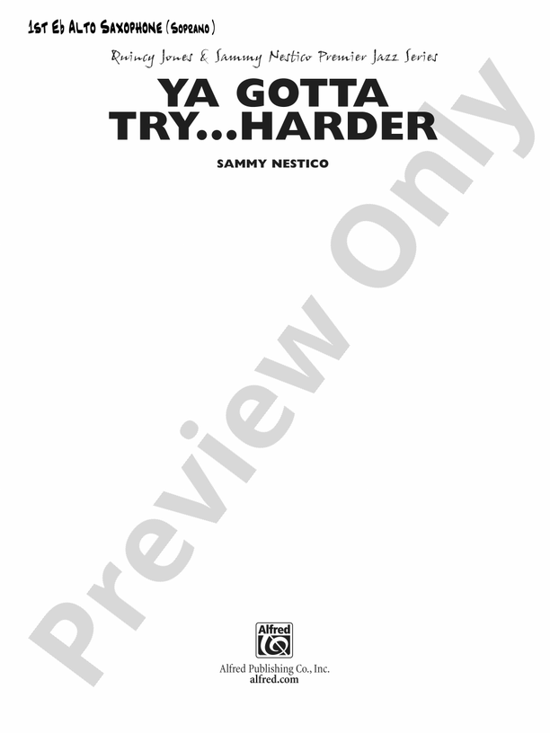 Ya Gotta Try ... Harder: E-flat Alto Saxophone: E-flat Alto Saxophone ...