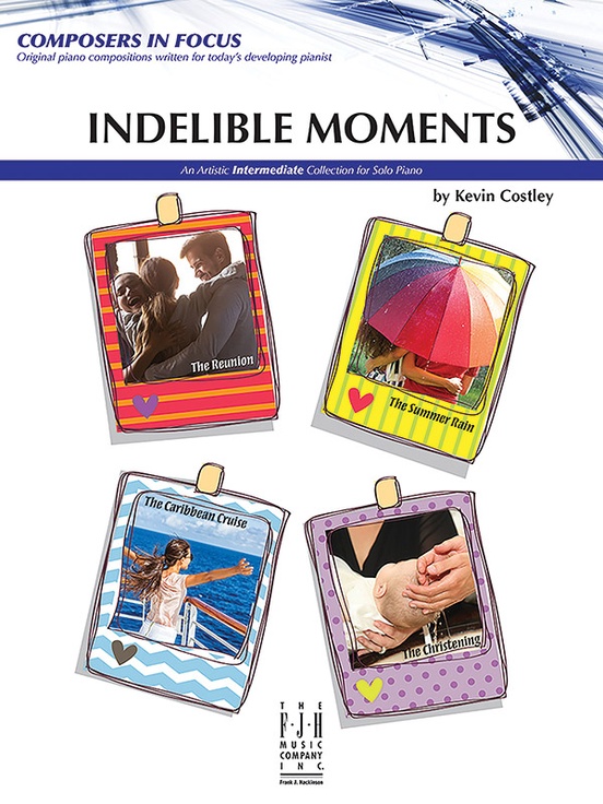 Indelible Moments: Intermediate Piano Book: Kevin Costley | Sheet Music
