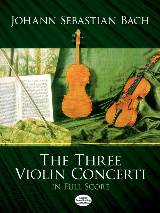 The Three Violin Concerti in Full Score: Violin Full Score: Johann ...