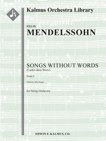 Songs Without Words (Lieder Ohne Worte): Suite I: String Orchestra ...