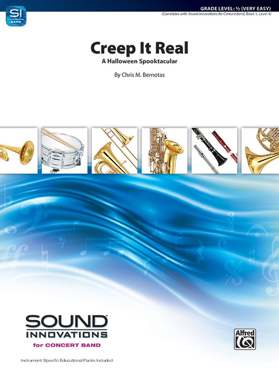 Creep It Real: Concert Band Conductor Score & Parts: Chris M. Bernotas ...