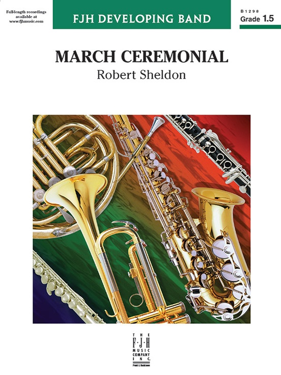 March Ceremonial: B-flat Bass Clarinet: B-flat Bass Clarinet Part: Robert Sheldon - Digital ...
