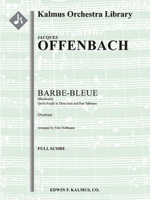 Barbe-Bleue (Bluebeard; Blaubart): Overture: Full Orchestra, Ensemble ...