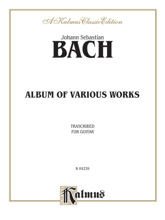 Bach: Album of Various Works Transcribed for Guitar: 1. Bourrée Part ...