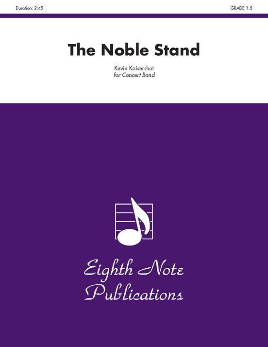 The Noble Stand: Concert Band Conductor Score: Kevin Kaisershot | Sheet ...