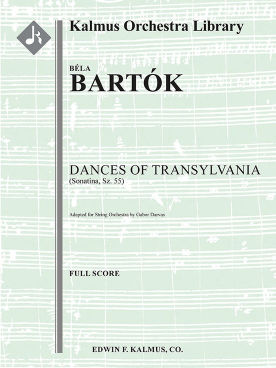 Dances of Transylvania (Sonatina, Sz. 55): String Orchestra: Bela Bartok | Sheet Music