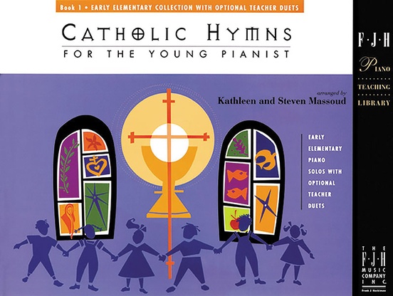 Catholic Hymns for the Young Pianist, Book 1: Piano Book | Sheet Music