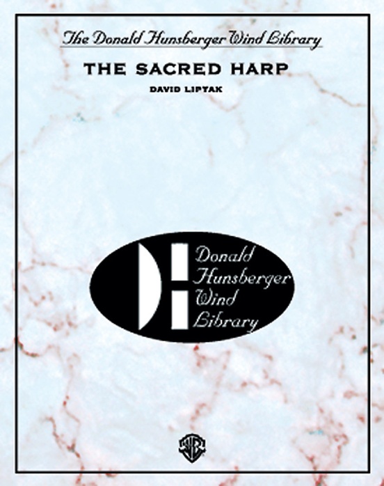 The Sacred Harp: Concert Band Conductor Score & Parts: David Liptak ...