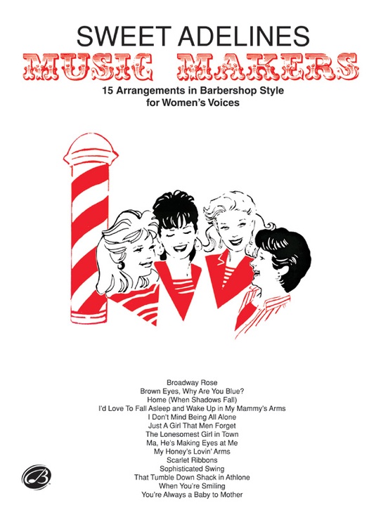 Sweet Adeline Music Makers: SSAA Barber Shop Choral Book | Sheet Music