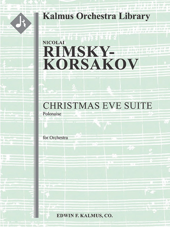 Christmas Eve Suite: Polonaise: Full Orchestra, Conductor Score & Parts ...