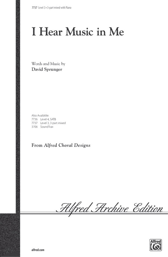 I Hear Music in Me: 3-Part Mixed Choral Octavo: David Sprunger | Sheet ...