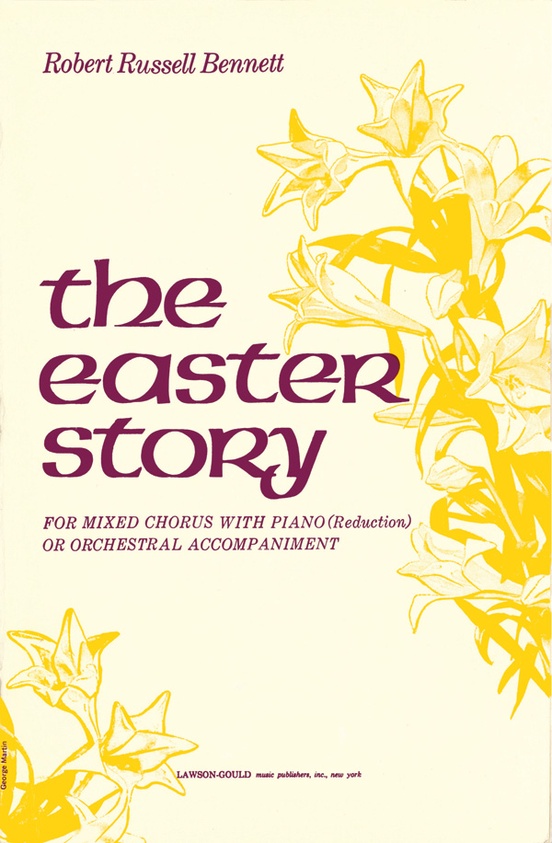 The Easter Story: SATB Choral: Robert Russell Bennett | Alfred Music