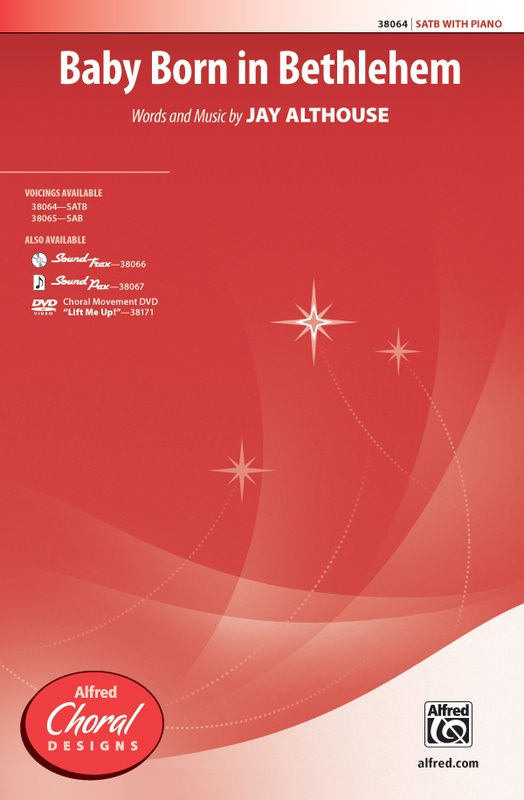Baby Born in Bethlehem: SATB Choral Octavo: Jay Althouse - Digital ...