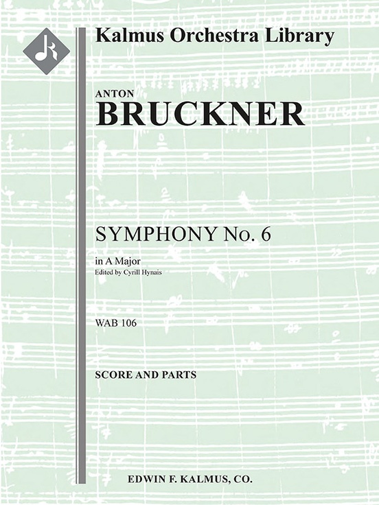 Symphony No. 6 in A Major, WAB 106 (revised): Full Orchestra, Ensemble ...