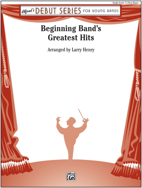Beginning Band's Greatest Hits: Concert Band Conductor Score & Parts ...