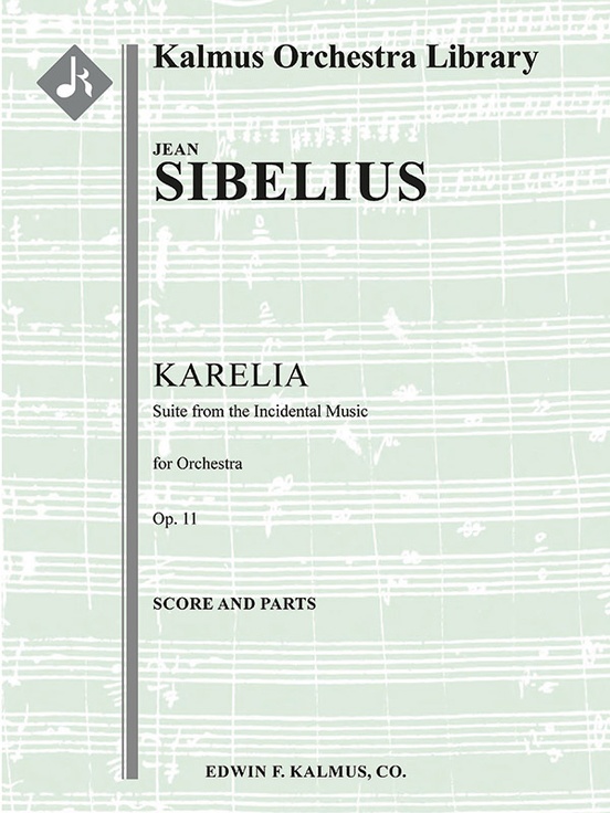 Karelia Suite, Op. 11: Full Orchestra, Conductor Score & Parts: Jean Sibelius | Sheet Music