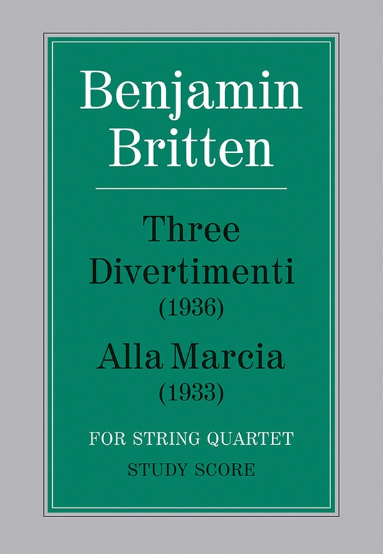 Three Divertimenti & Alla Marcia: String Quartet Score: Benjamin Britten | Sheet Music