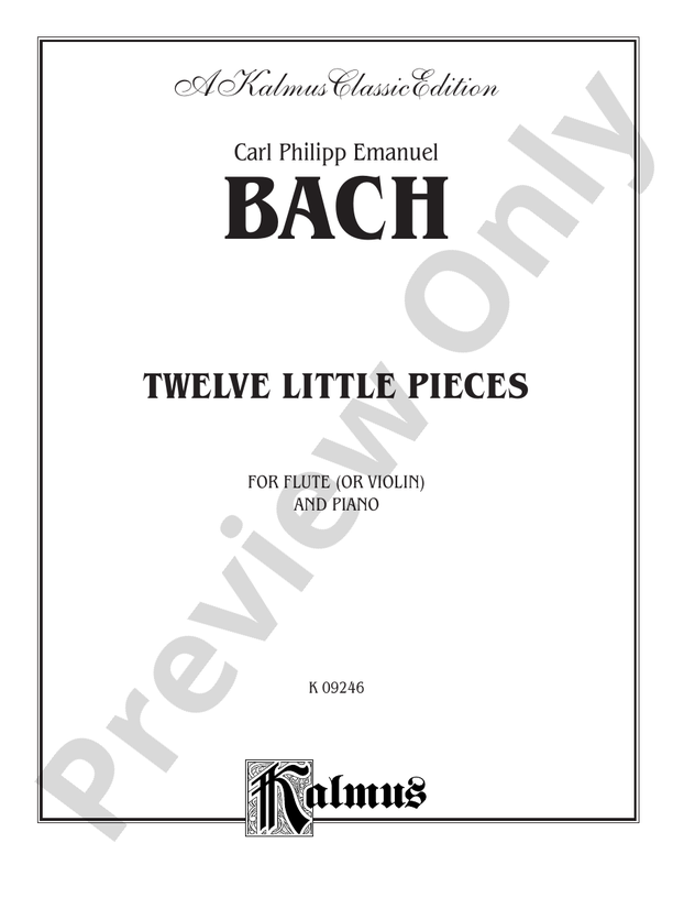Bach: Twelve Little Pieces: Flute (or Violin) & Piano Part(s): Carl Philipp Emanuel Bach ...