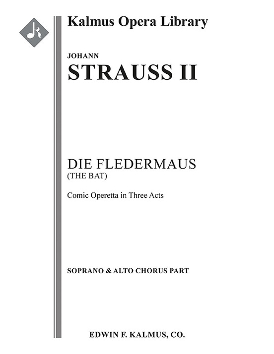 Die Fledermaus (The Bat) (complete opera): Light Opera, Full Orchestra ...