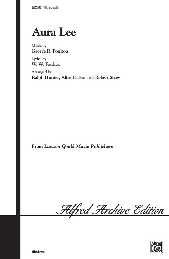 Aura Lee: TTBB Choral Octavo: George Poulton - Digital Sheet Music Download