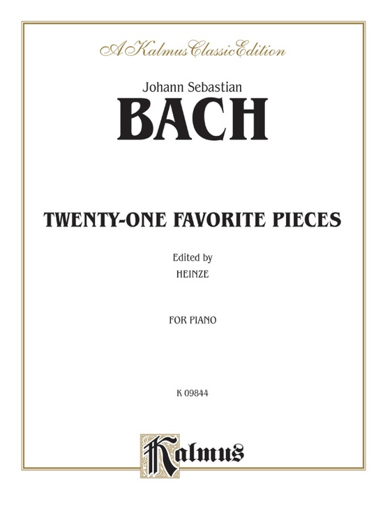 Bach: Twenty One Favorite Pieces: Piano Book: Johann Sebastian Bach ...