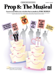Prop 8: The Musical: Piano/Vocal Book: Marc Shaiman | Sheet Music