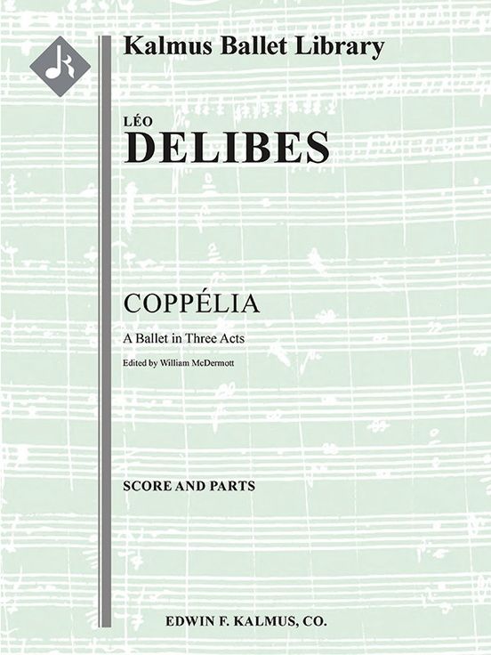 Coppelia (complete ballet): Full Orchestra, Ensemble Works, Score and ...