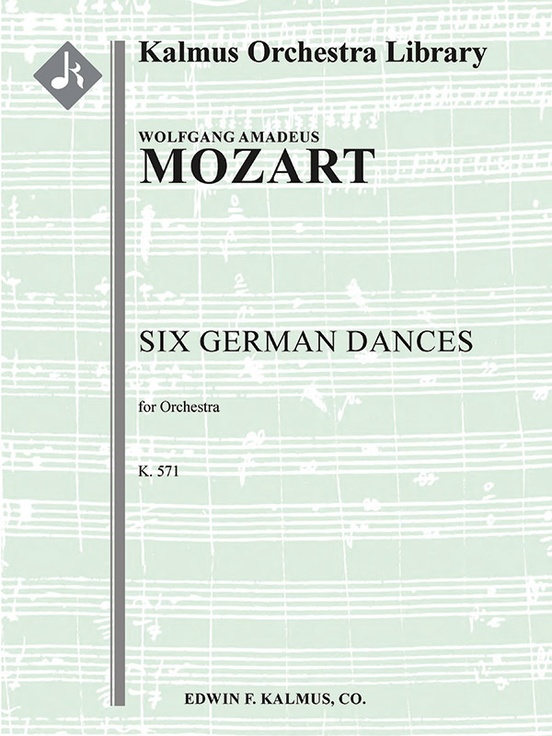 Six German Dances, K. 571: Full Orchestra, Conductor Score: Wolfgang ...