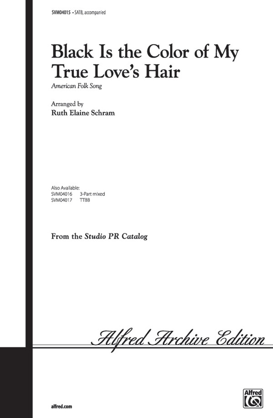 Black Is the Color of My True Love's Hair: SATB Choral Octavo | Sheet Music