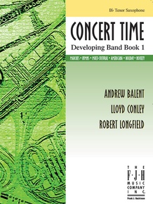 Concert Time Developing Band Book 1 - Tenor Saxophone: Tenor Saxophone ...