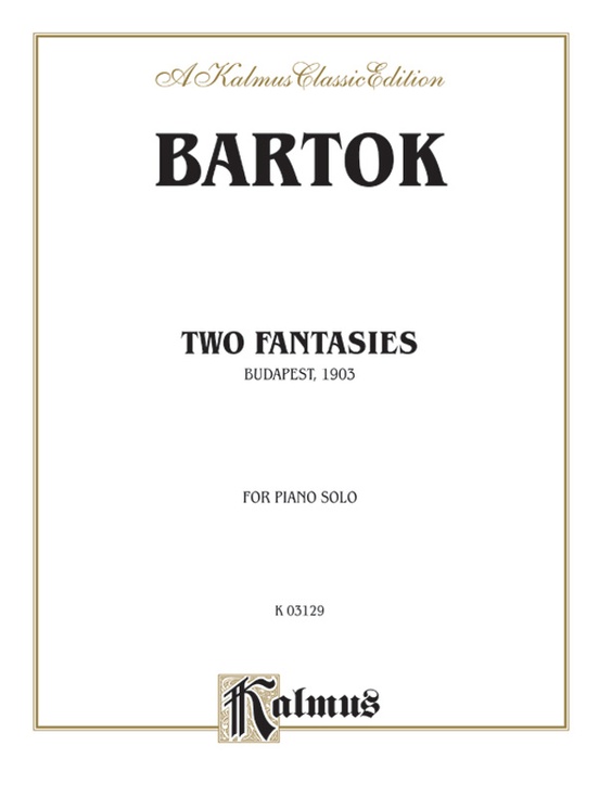 Bartók: Two Fantasies (Gmunden 1903): Fantasy No. 2 Part - Digital Sheet Music Download