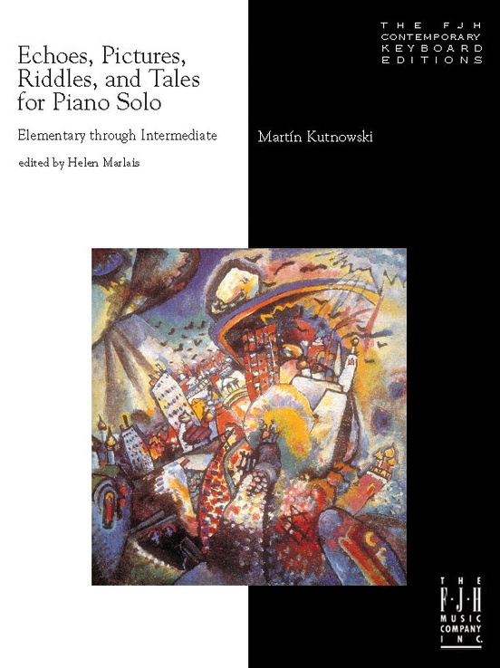 Echoes, Pictures, Riddles, and Tales for Piano Solo: Elementary through ...