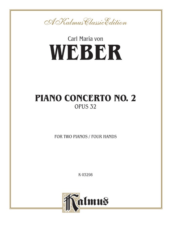 Weber: Piano Concerto No. 2: Piano Duo (2 Pianos, 4 Hands) Book (2 ...