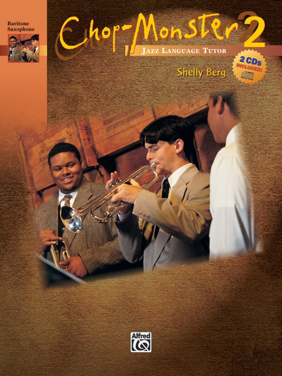 Chop-Monster, Book 2: Baritone Saxophone Book & 2 CDs | Sheet Music