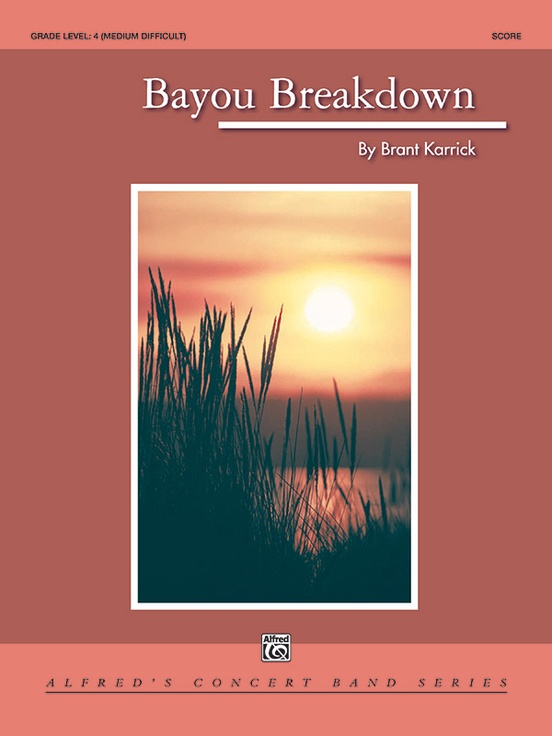 Bayou Breakdown: Concert Band Conductor Score: Brant Karrick | Sheet Music