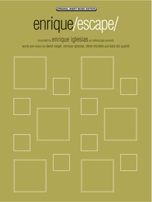 Escape: Piano/Vocal/Chords: Enrique Iglesias - Digital Sheet Music Download
