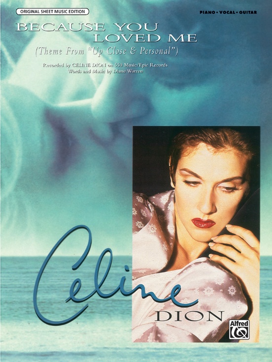 Because You Loved Me Theme From Up Close And Personal Piano Vocal