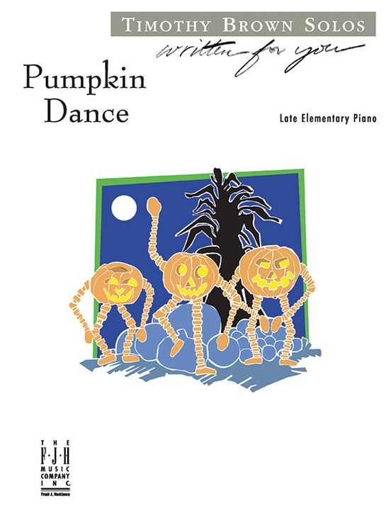 Pumpkin Dance: Late Elementary Piano Sheet: Timothy Brown | Sheet Music