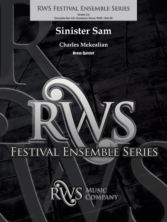 Sinister Sam: Brass Quintet Conductor Score & Parts: Charles Mekealian ...