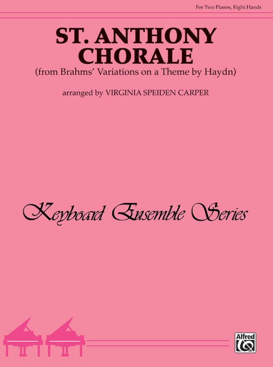 St. Anthony Chorale: From Brahms' Variations on a Theme by Haydn - Piano Quartet (2 Pianos, 8 ...