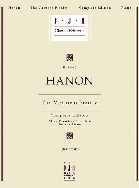 Hanon: The Virtuoso Pianist, Complete Edition: Piano Book: Charles-Louis Hanon | Sheet Music
