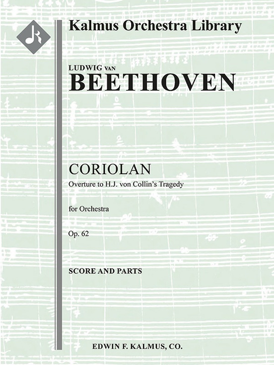 Coriolan Overture, Op. 62: Conductor Score & Parts: Ludwig van ...