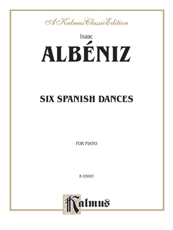 Albéniz: Six Spanish Dances: Piano Book: Isaac Albéniz - Digital Sheet Music Download