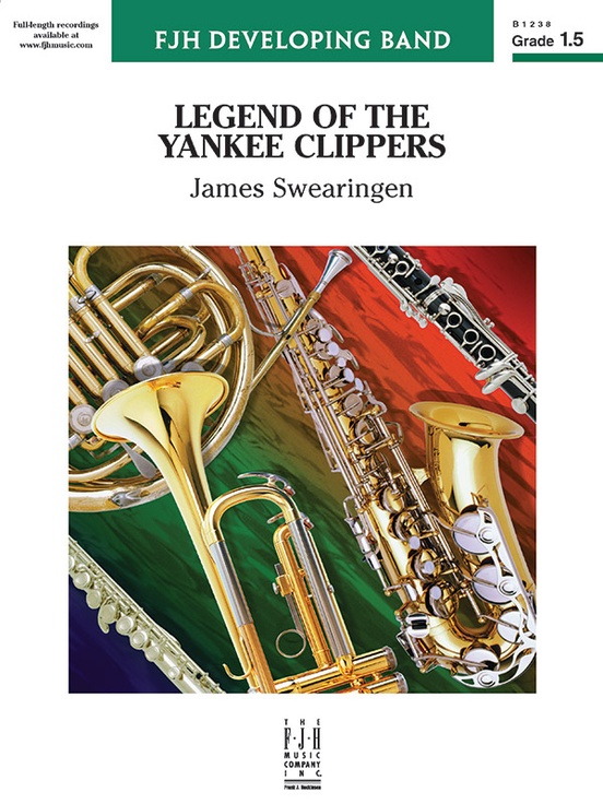 Legend of the Yankee Clippers: Concert Band Conductor Score: James ...