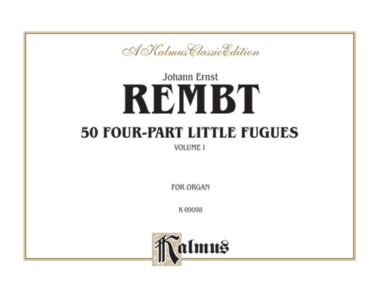 Rembt: 50 Four-part Little Fugues, Volume I: Organ Comb Bound Book ...