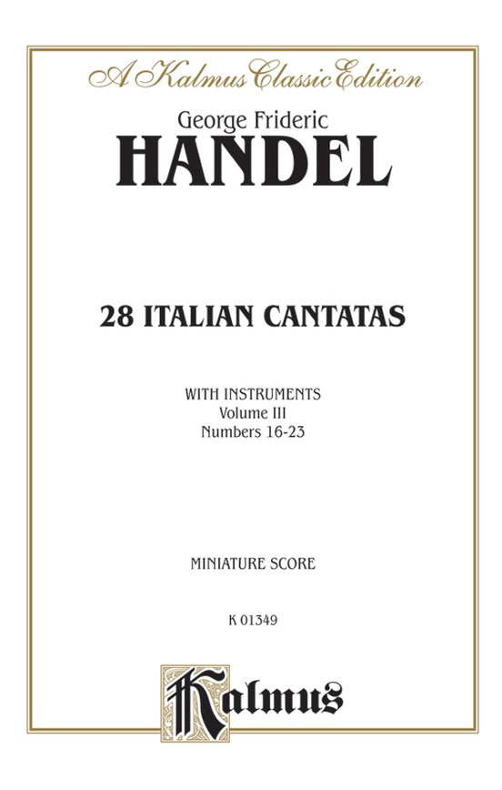 Handel: 28 Italian Cantatas with Instruments, Nos. 16-23, Volume III ...