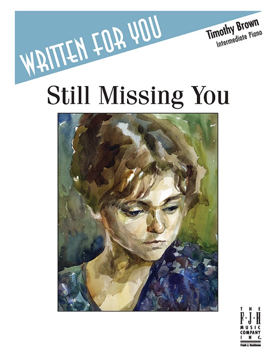 Still Missing You: Intermediate Piano Sheet: Timothy Brown | Sheet Music