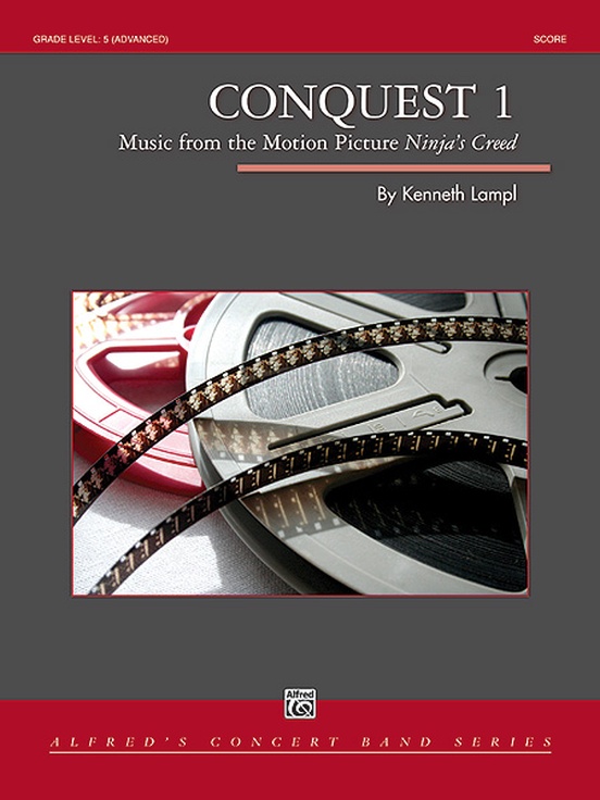 Conquest 1 (from the motion picture Ninja's Creed): 2nd E-flat Alto Saxophone: 2nd E-flat Alto ...