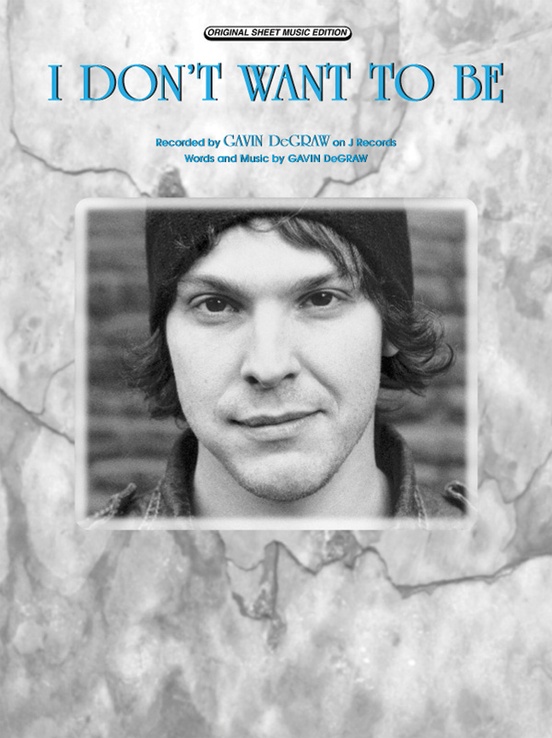I Don't Want to Be: : Gavin DeGraw | Sheet Music