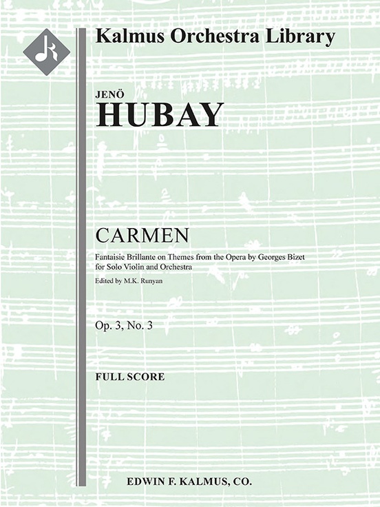 Carmen: Fantaisie Brillante on Themes from the Opera, Op. 3/3 for Solo Violin and Orchestra ...